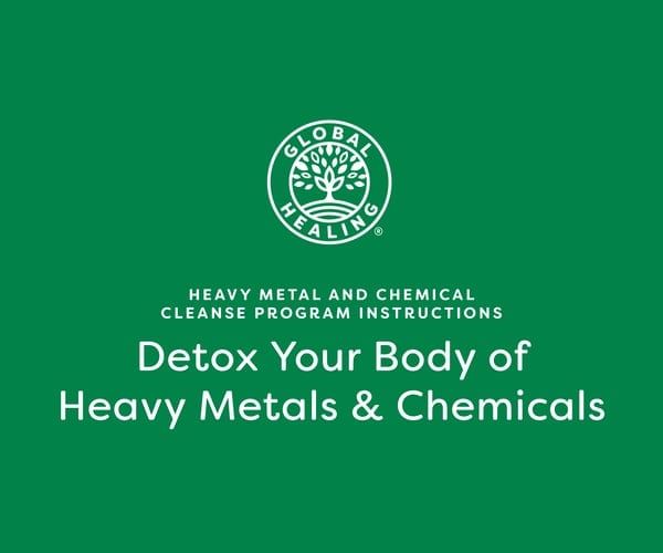 Global Healing Heavy Metal & Chemical Cleanse Program™